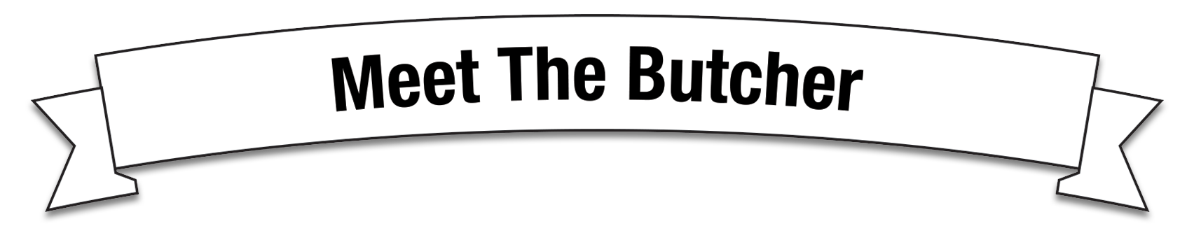 Meet The Butcher - The Butchers Companion